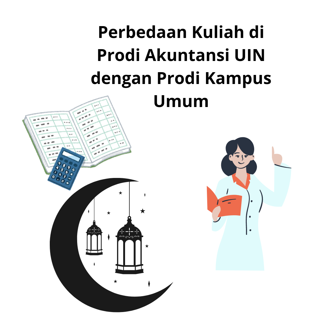 Perbedaan Kuliah Prodi Akuntansi di UIN Dibandingkan Dengan Kampus Lain ...
